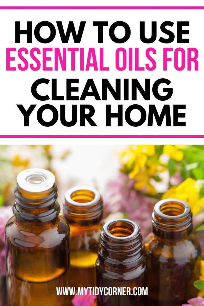 Best Essential Oils for Cleaning Your Home and How to Use them!