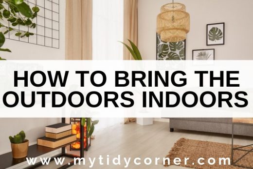 9 Ways to Bring the Outdoors Inside Your Home!