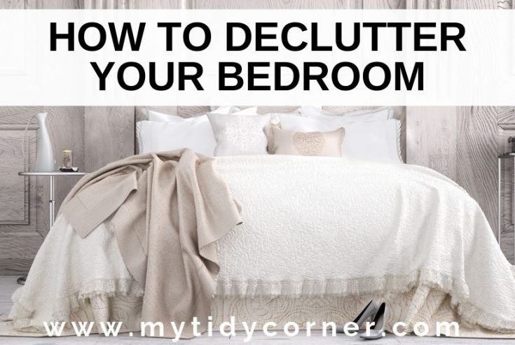 How to Declutter Your Bedroom - 7 Easy Decluttering Tips!