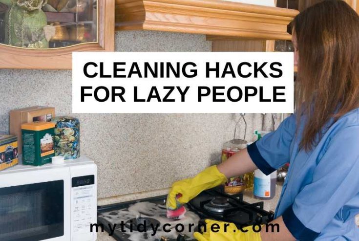 15 Easy Cleaning Hacks for Lazy People that Actually Work