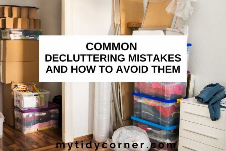 7 Common Decluttering Mistakes and How to Avoid Them