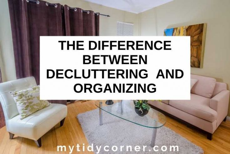 What Is The Difference between Decluttering and Organizing?