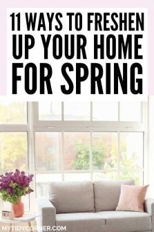 How to Freshen Up Your Home for Spring – 11 Easy Tips that Really Help!