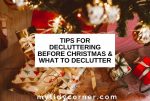 Decluttering Before Christmas - 7 Easy Tips + Things to Declutter