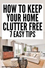 How to Maintain a Clutter Free Home - 7 Simple Tips