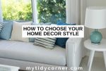 How to Choose Your Home Decor Style - A Comprehensive Guide